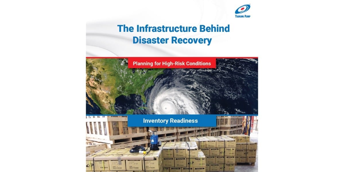The Infrastructure Behind Disaster Recovery | Tsurumi Pump
